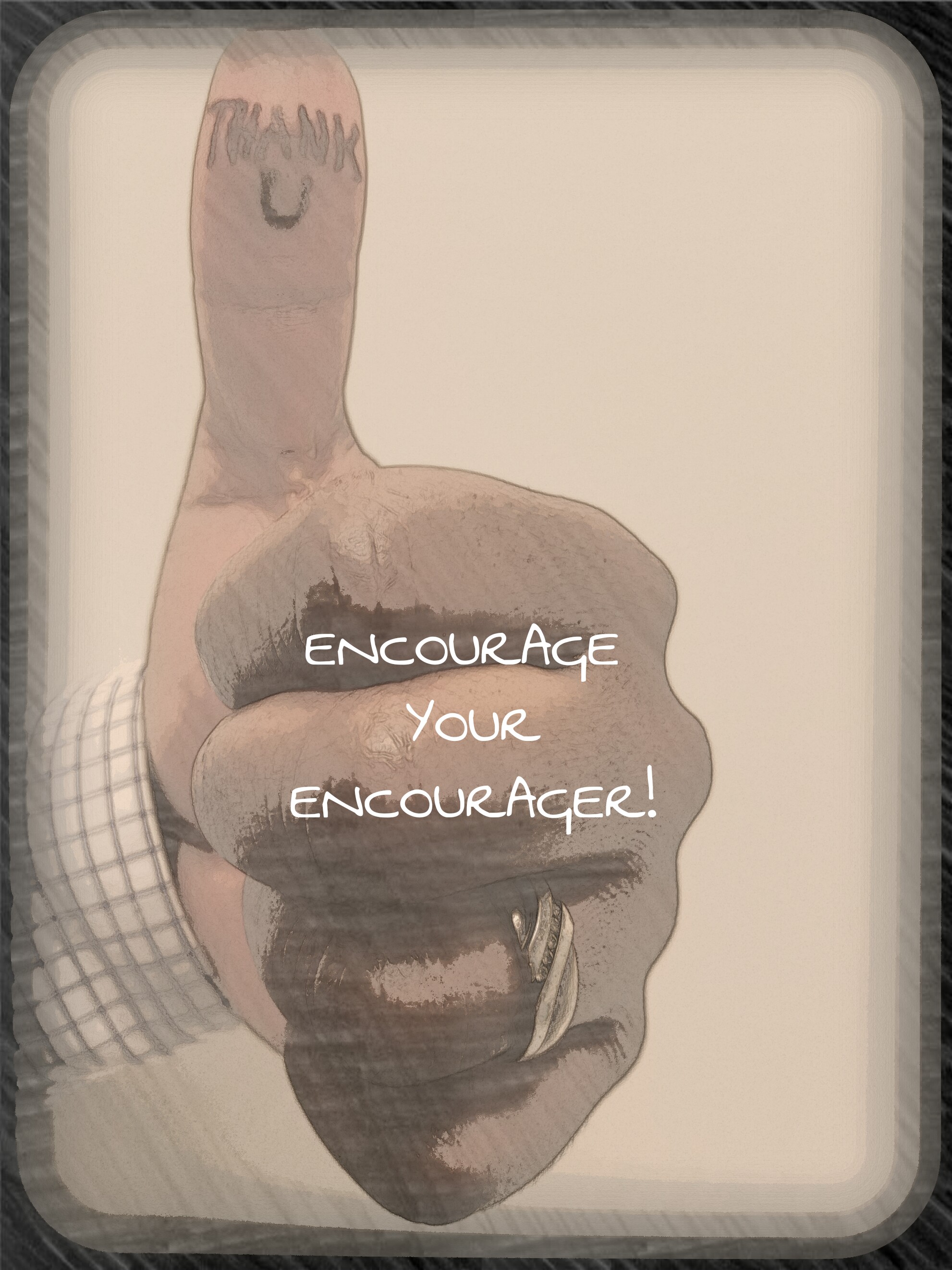 ENCOURAGE YOUR ENCOURAGER…TODAY! – BE BLESSTIFIED!